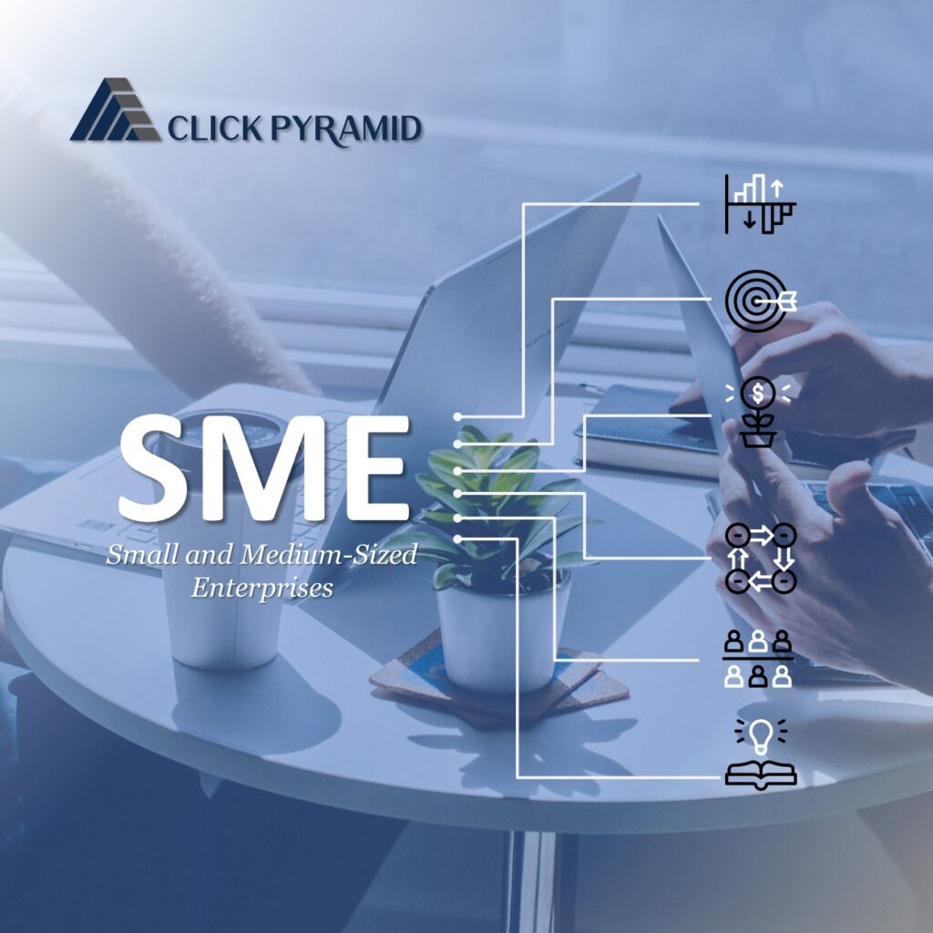 Small and Medium-Sized Enterprises SMEs - Click Pyramid LTD